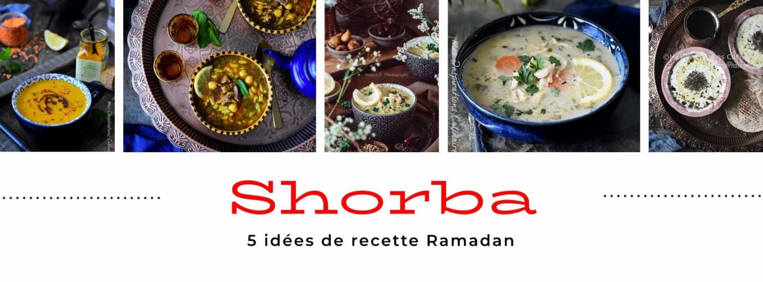 5 idées de Shorba pour le Ramadan | Le Blog cuisine de Samar